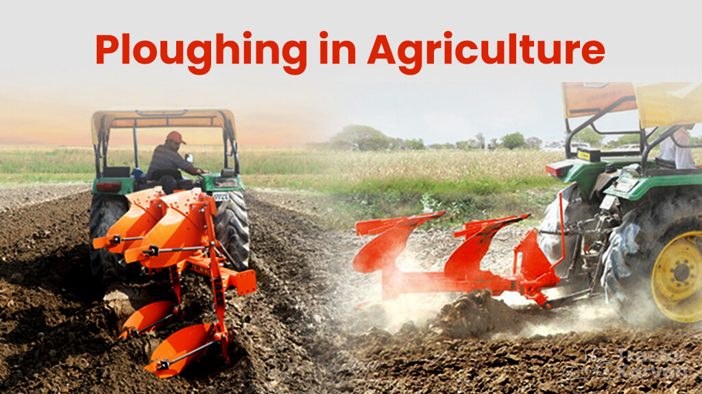 Uses of Plough in Agriculture and Types of Plough