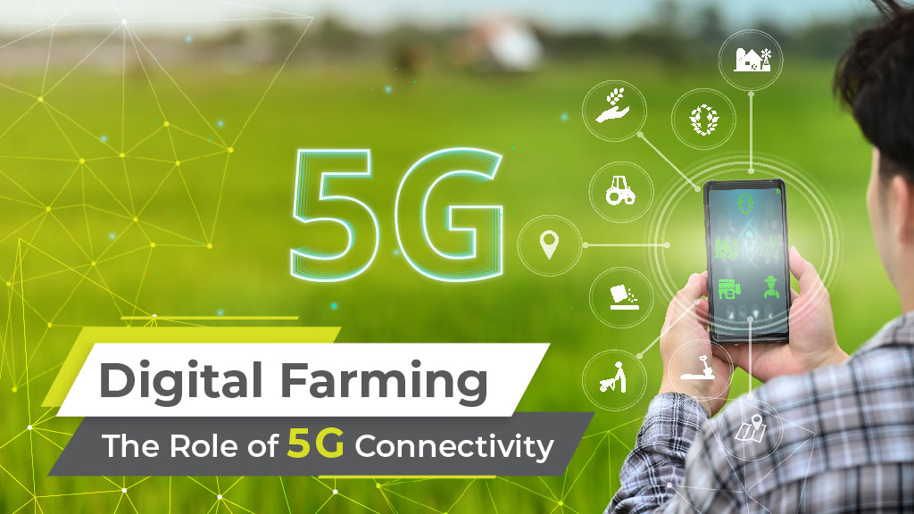 Digital Farming and Role of 5G Technology in It