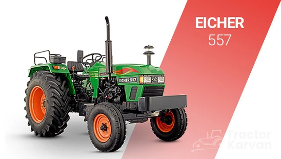 Eicher 557 HP, Price, Weight and Mileage in India - Tractorkarvan